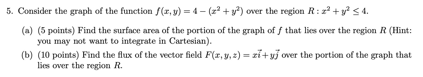 Solved 5. Consider the graph of the function f(x, y) = 4 – | Chegg.com