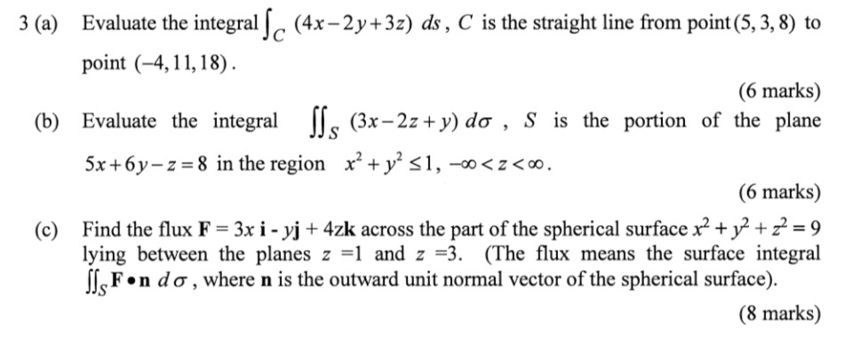 Solved 3 (a) ﻿Evaluate the integral ∫C﻿(4x-2y+3z)ds,C ﻿is | Chegg.com