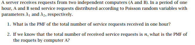 Solved A server receives requests from two independent | Chegg.com