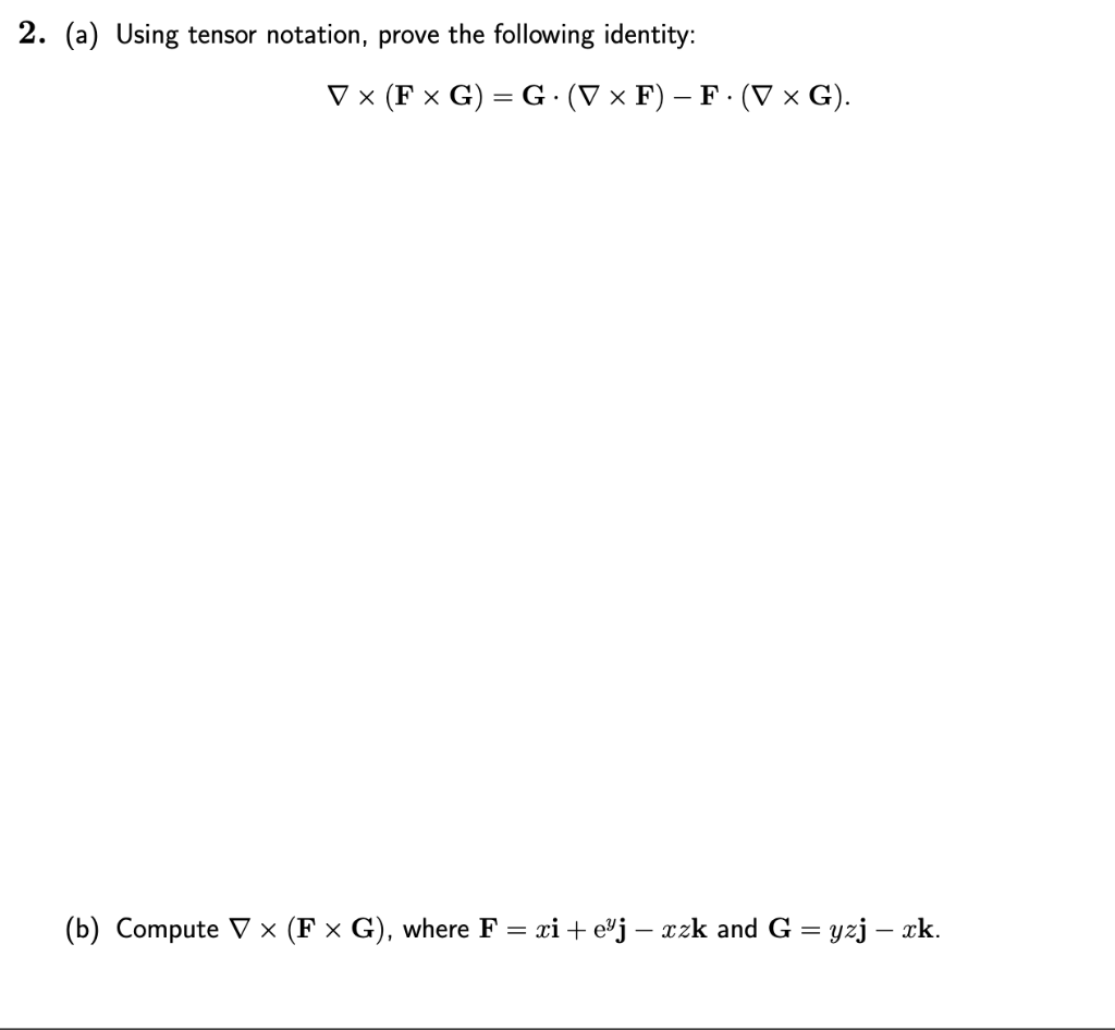 Solved 2. (a) Using tensor notation, prove the following | Chegg.com