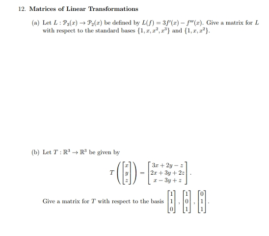 Solved 12. Matrices of Linear Transformations (a) Let L: | Chegg.com