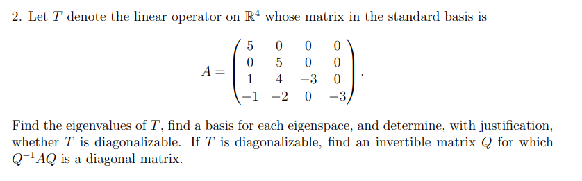 Solved 2. Let T denote the linear operator on R4 whose | Chegg.com