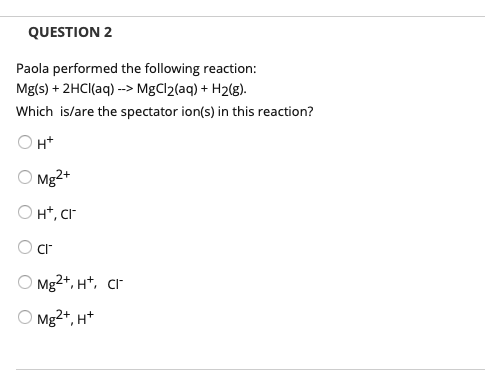Solved QUESTION 2 Paola performed the following reaction: | Chegg.com