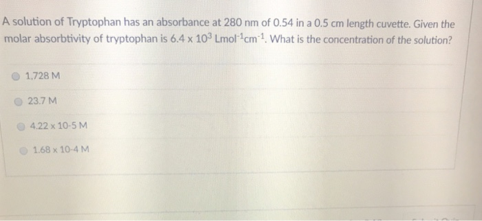 Solved A solution of Tryptophan has an absorbance at 280 nm | Chegg.com