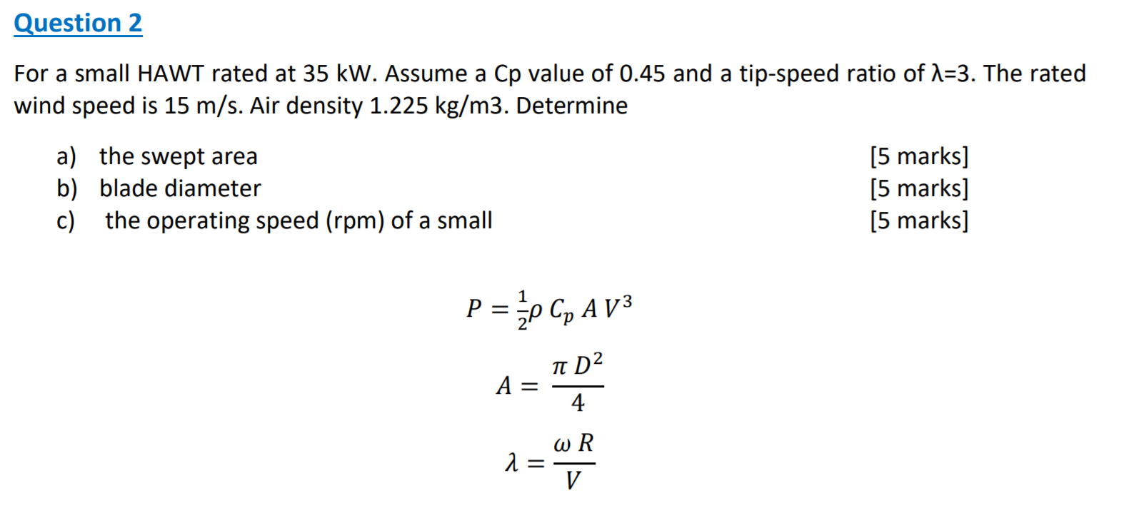 Solved Question 2 For a small HAWT rated at 35 kW. Assume a | Chegg.com