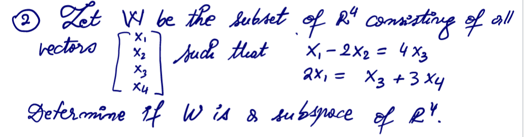 Solved 2 ③ Let W be the subset of 8" consisting of all R4 | Chegg.com