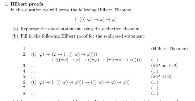 Solved 1 Hilbert Proofs In This Question We Will Prove The