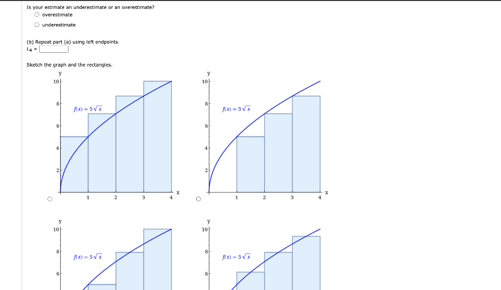 Solved (a) Estimate the area under the graph of f(x) = 5 x | Chegg.com