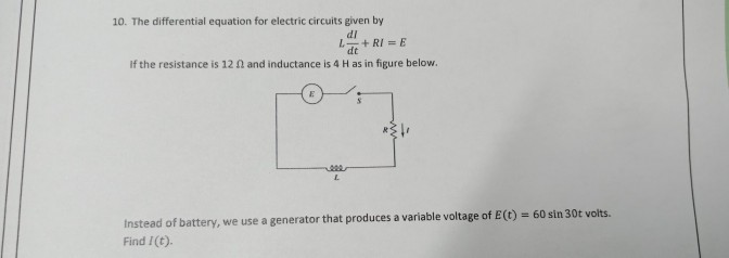 Solved 10. The differential equation for electric circuits | Chegg.com
