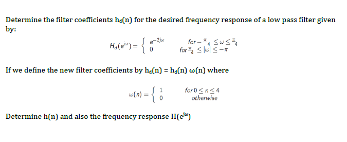 Solved Determine the filter coefficients ha(n) for the | Chegg.com