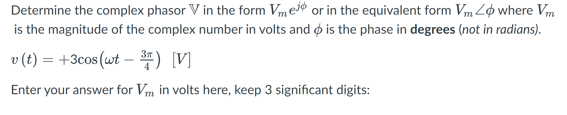 Solved Determine the complex phasor V in the form Vmejo or | Chegg.com