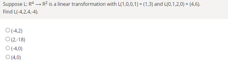 Solved Suppose L:R4→R2 is a linear transformation with | Chegg.com