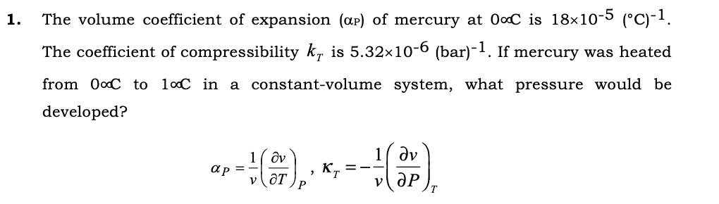 Solved 1. The volume coefficient of expansion (ap) of | Chegg.com
