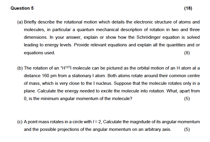 Solved Question 5 (a) ﻿Briefly describe the rotational | Chegg.com
