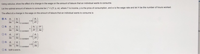 Solved Using calculus, show the effect of a change in the | Chegg.com