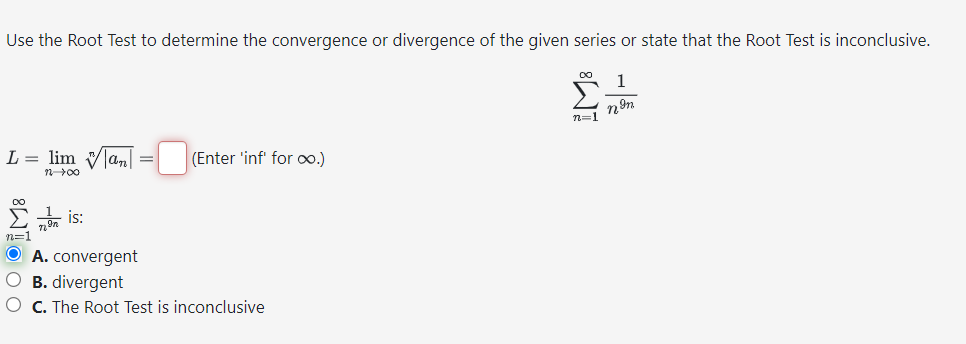 Solved Use the Root Test to determine the convergence or | Chegg.com