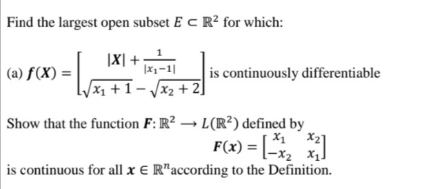 Solved Find the largest open subset E⊂R2 for which: (a) | Chegg.com