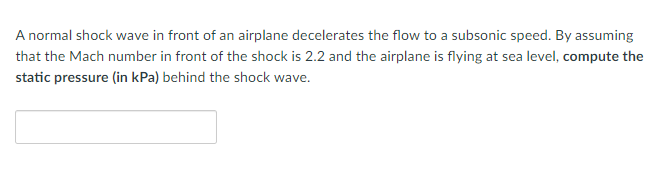 Solved A normal shock wave in front of an airplane | Chegg.com