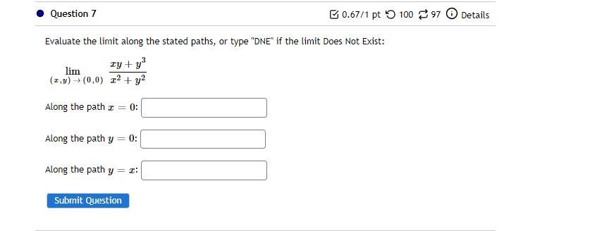 Solved Evaluate the limit along the stated paths, or type | Chegg.com