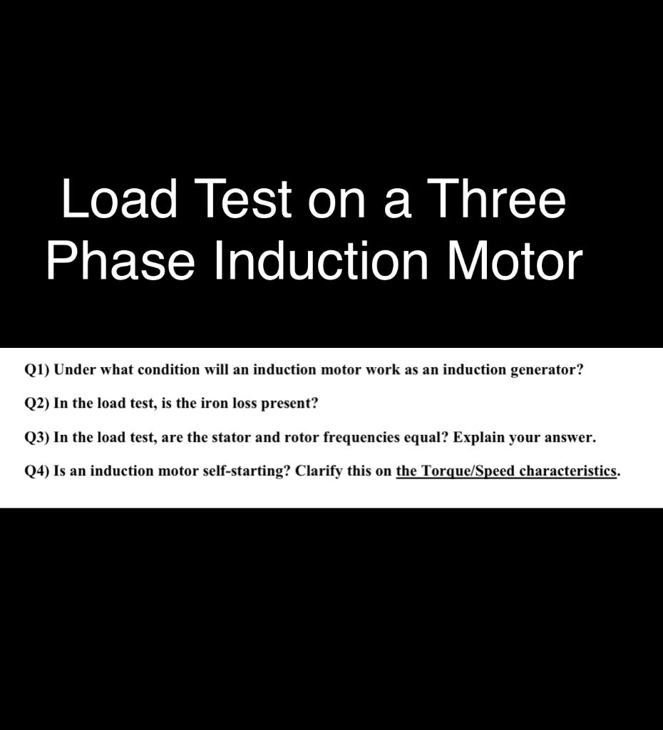 Solved Load Test on a Three Phase Induction Motor Q1) Under | Chegg.com