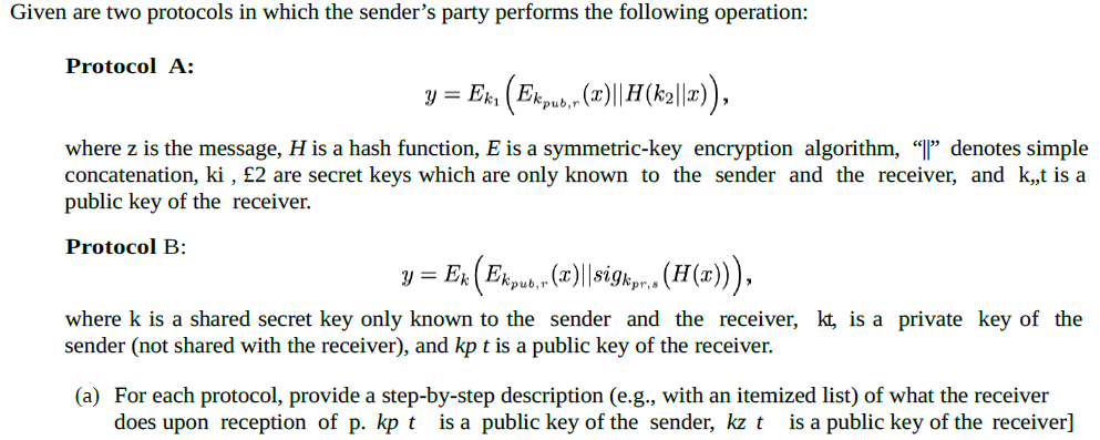 Solved Protocol A: y=Ek1(Ekpub,r(x)∥H(k2∥x)), where z is the | Chegg.com