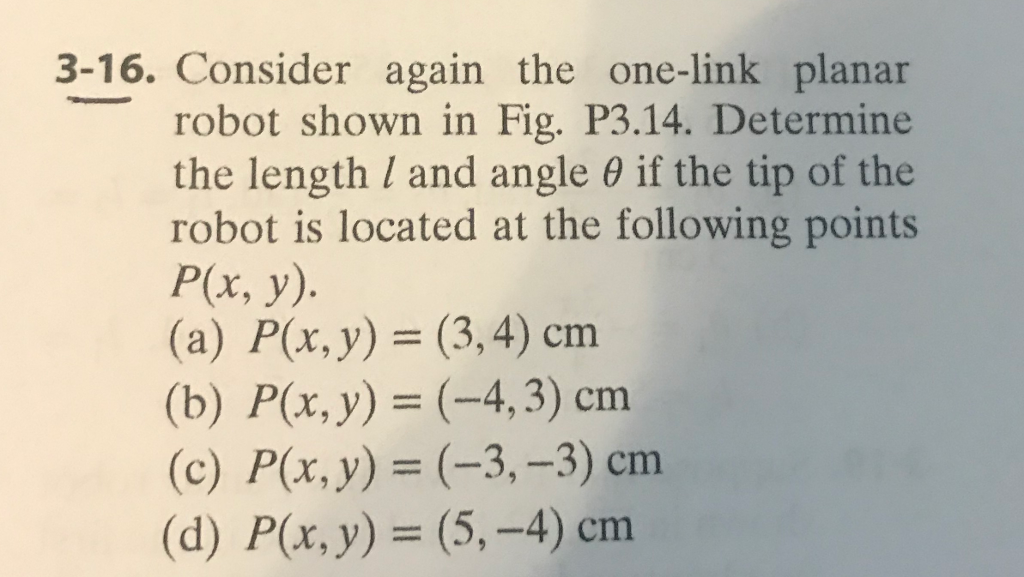 Solved 3-16. Consider again the one-link planar robot shown | Chegg.com