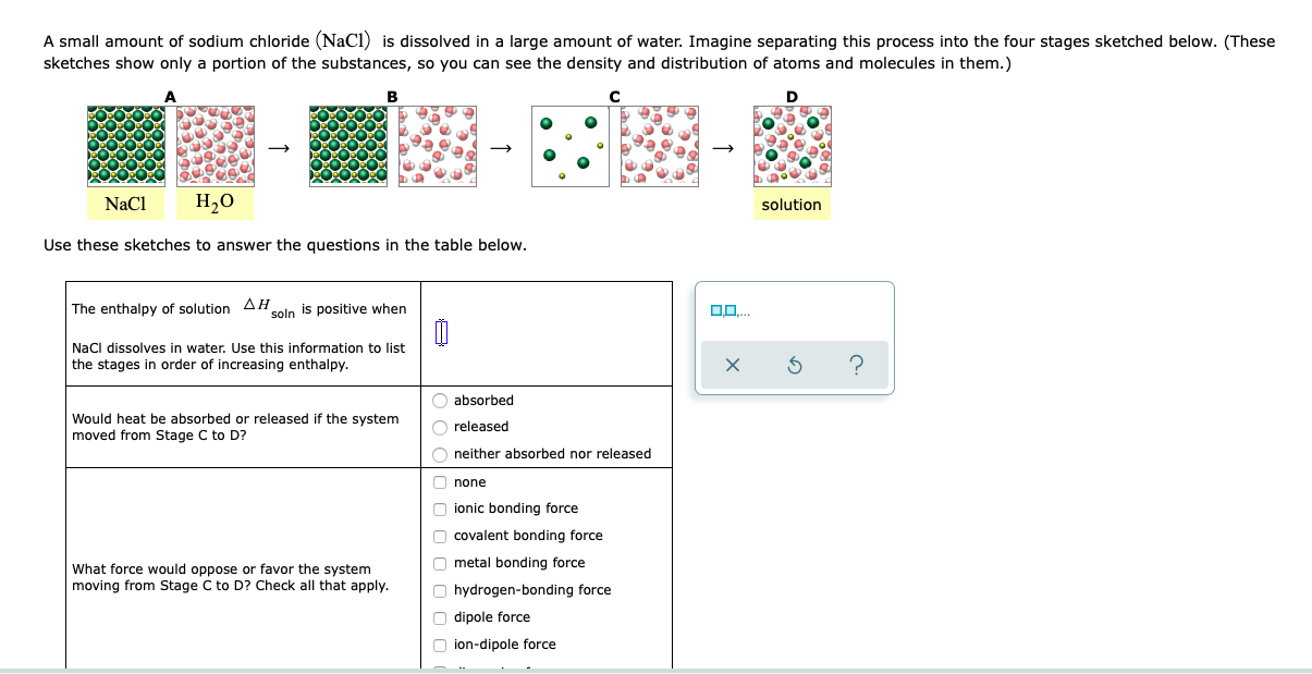 Solved A small amount of sodium chloride (NaCl) is dissolved | Chegg.com Solved A small amount of sodium chloride (NaCl) is dissolved | Chegg.com