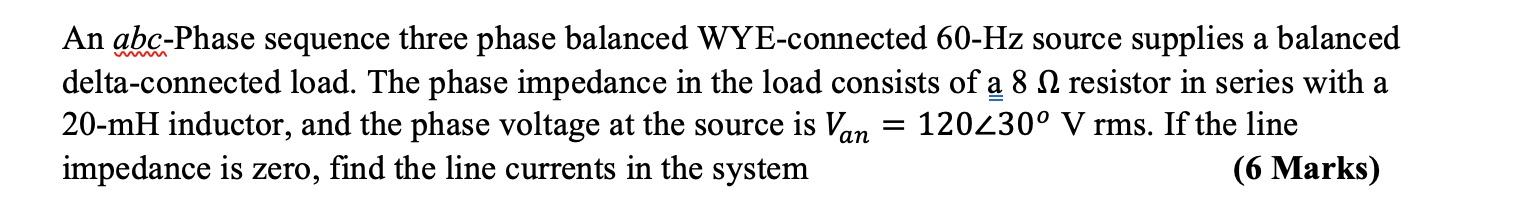 Solved An abc-Phase sequence three phase balanced | Chegg.com