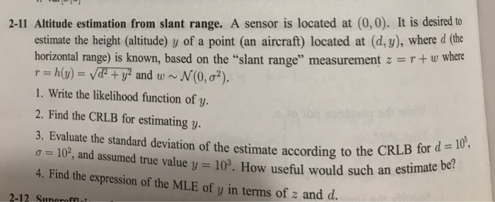 Solved 2-11 Altitude estimation from slant range. A sensor | Chegg.com