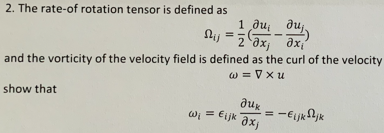Solved 1 ди; ди)) Пij 2. The rate-of rotation tensor is | Chegg.com