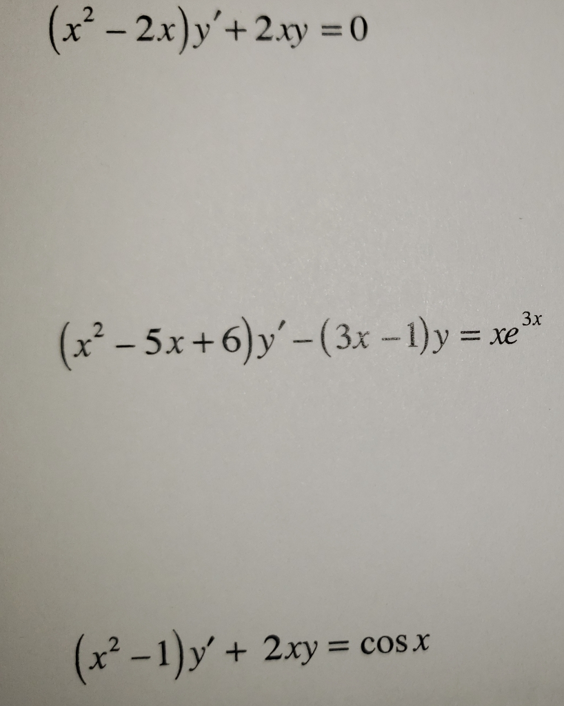 Solved (x² – 2x)y'+ 2.xy = 0 (x² - 5x +6)y'-(3x -1)y = xe Зх | Chegg.com