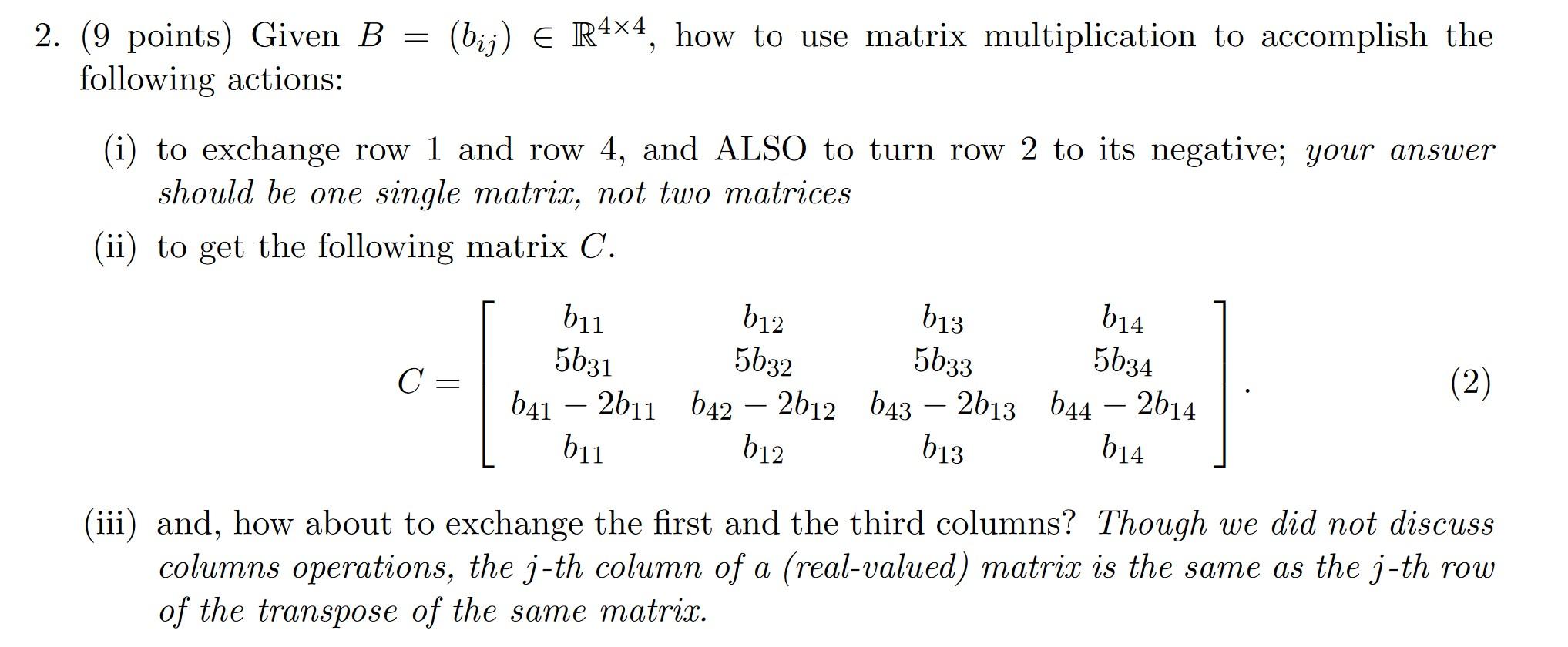Solved (9 points) Given B=(bij)∈R4×4, how to use matrix | Chegg.com