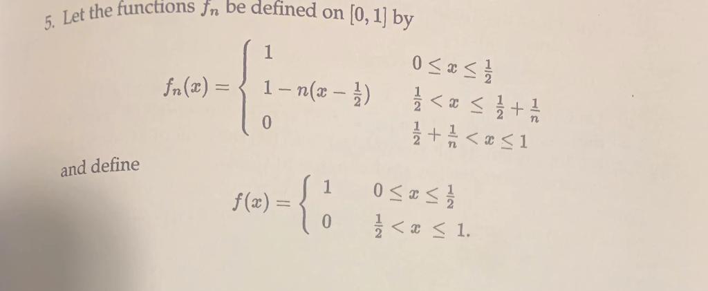 5. Let the functions fn be defined on [0,1] by | Chegg.com