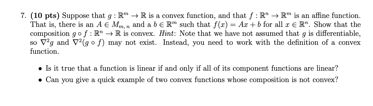 Solved 7. (10 pts) Suppose that g: RM + R is a convex | Chegg.com