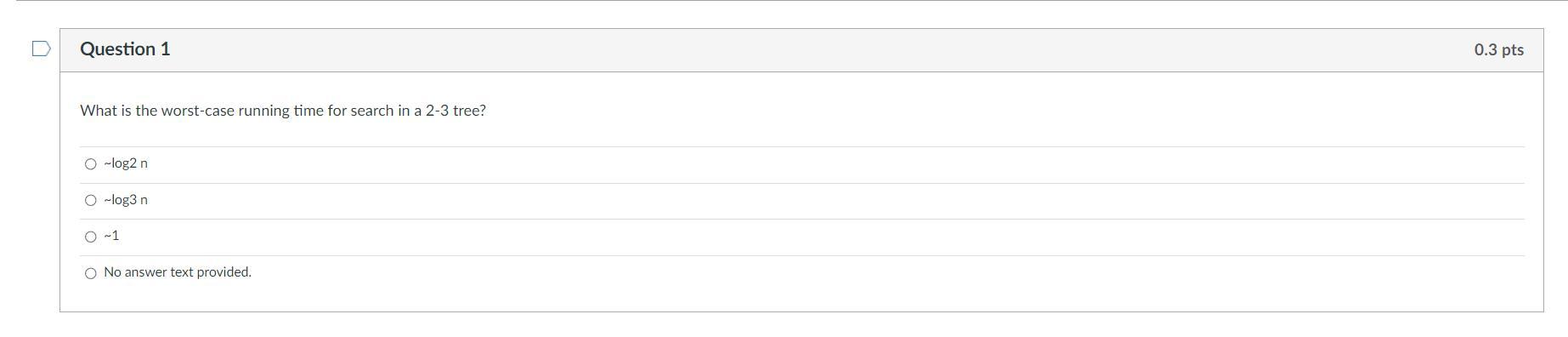 Solved Question 1 What is the worst-case running time for | Chegg.com