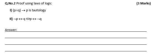 Solved (3 Marks) Q.No.2 Proof using laws of logic 1) (paq) → | Chegg.com