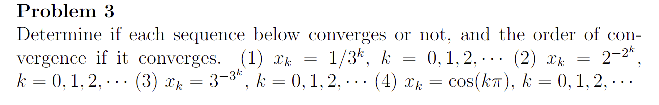 Solved Problem 3 Determine if each sequence below converges | Chegg.com