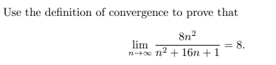 Solved Use the definition of convergence to prove that | Chegg.com