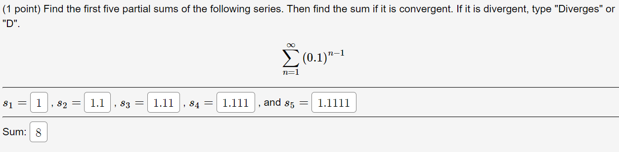 Solved Find the first five partial sums of the following | Chegg.com