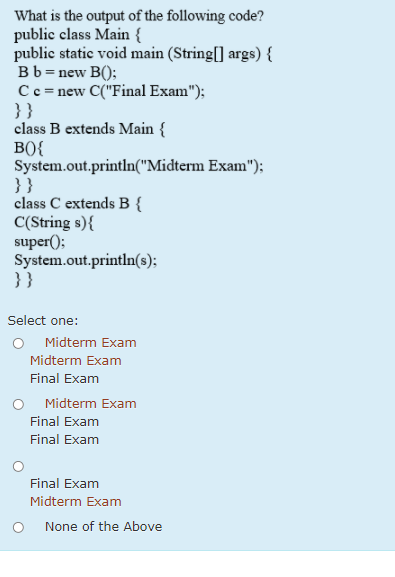 Solved What is the output of the following code? public | Chegg.com