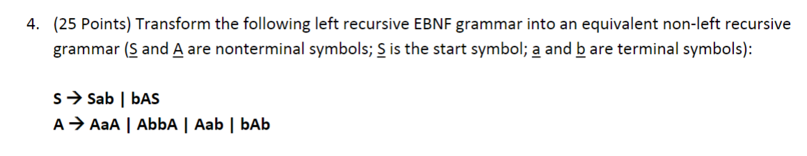 Solved 4. (25 Points) Transform the following left recursive | Chegg.com