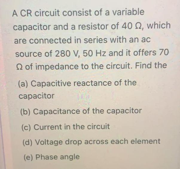 Solved A CR circuit consist of a variable capacitor and a | Chegg.com