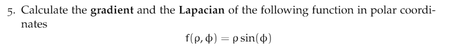 Solved Calculate the gradient and the Lapacian of the | Chegg.com