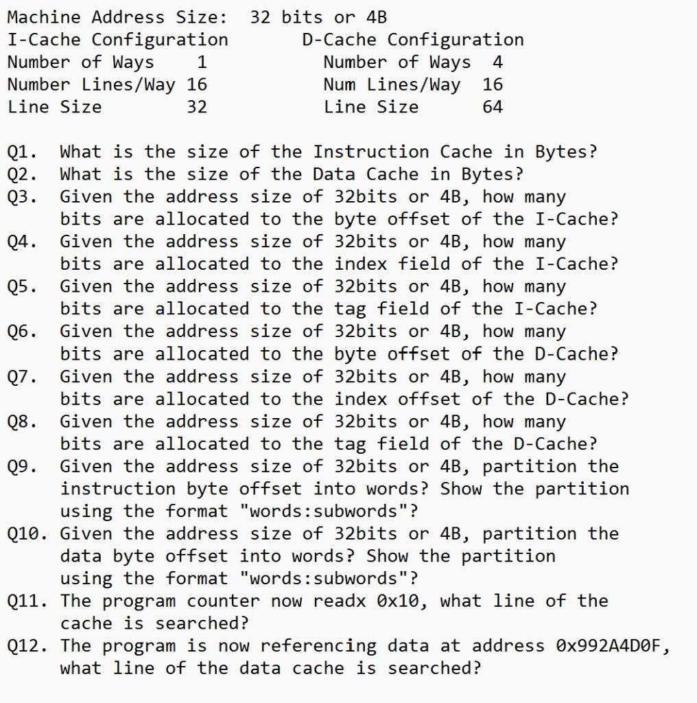 Solved Machine Address Size: I-Cache Configuration Number of | Chegg.com