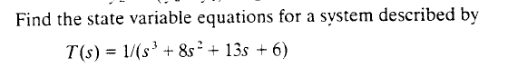 Solved Find the state variable equations for a system | Chegg.com