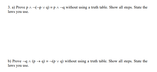 Solved 3. a) Prove p^-(-p vq) = p ^ - without using a truth | Chegg.com