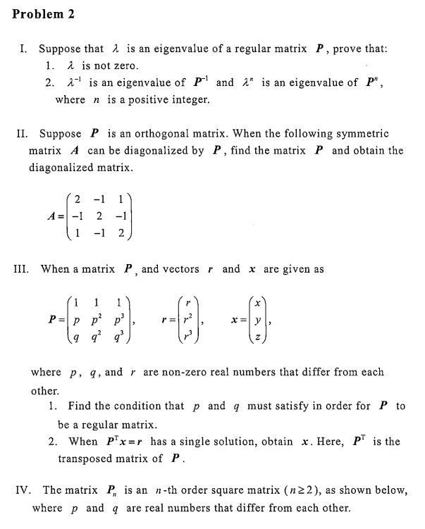Solved Problem 2 eigenvalue of a regular matrix P, prove | Chegg.com