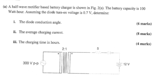 Solved (a) A half-wave rectifier based battery charger is | Chegg.com