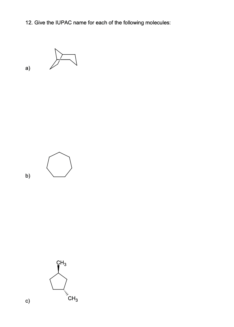 Solved 12. Give the IUPAC name for each of the following | Chegg.com