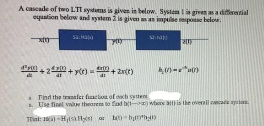Solved A cascade of two LTI systems is given in below. | Chegg.com